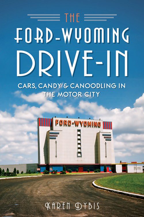 Roll the Credits: New Book Tells Story of Iconic Ford-Wyoming Drive-In ...